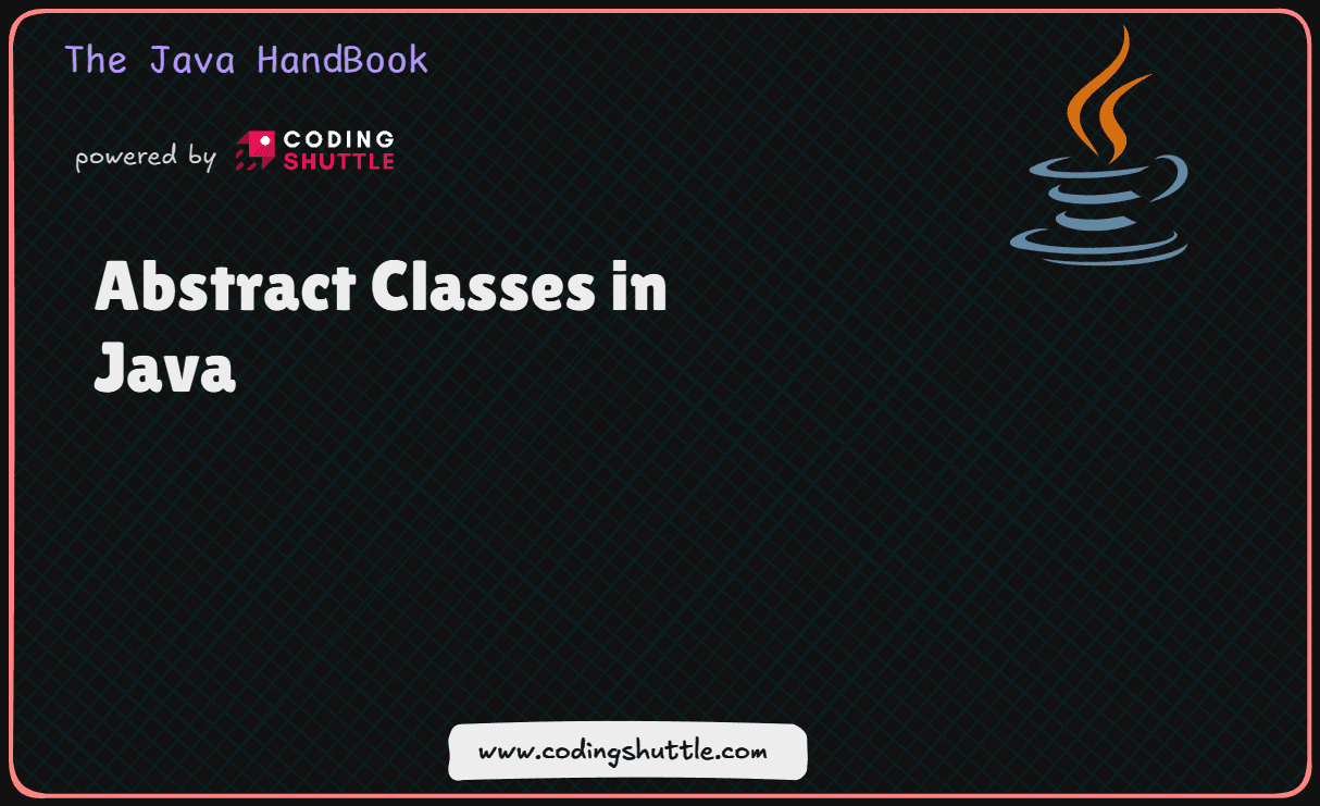 Abstract Class in Java | Coding Shuttle