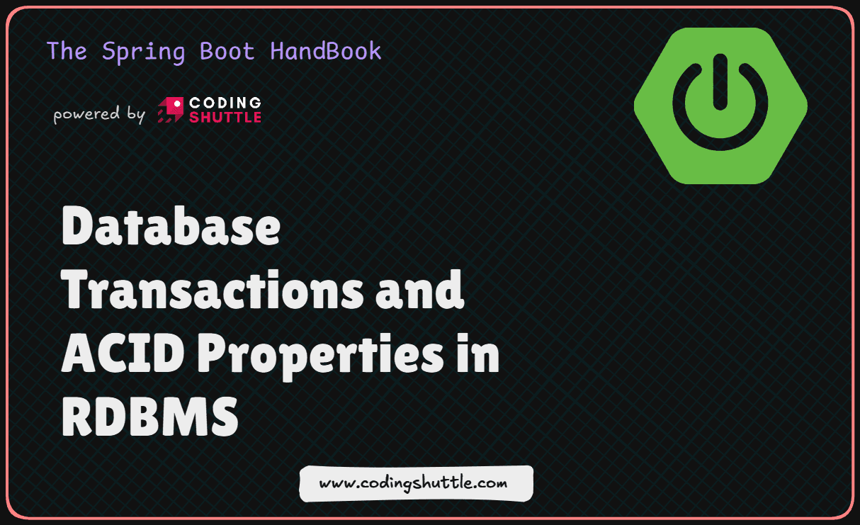 Database Transactions and ACID Properties in RDBMS | Coding Shuttle