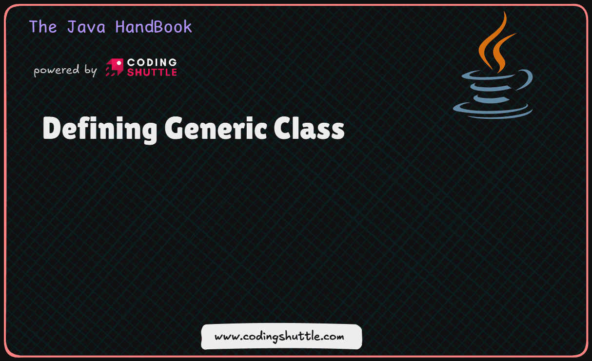 Defining Generic Class | Coding Shuttle Defining Generic Class | Coding Shuttle