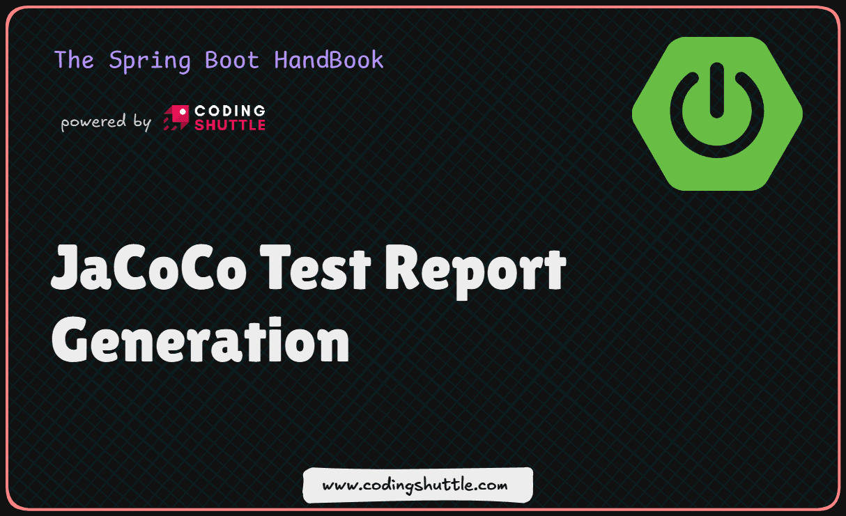 JaCoCo Test Report Generation | Coding Shuttle