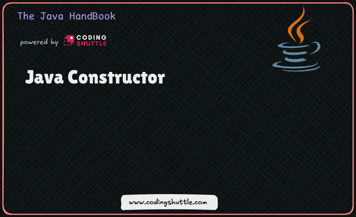 Java Constructor | Coding Shuttle Java Constructor | Coding Shuttle