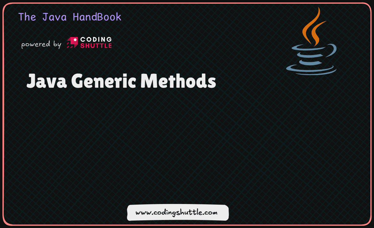 Java Generic Methods | Coding Shuttle