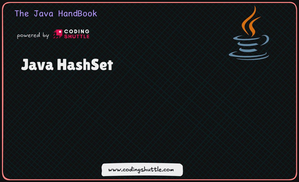 Java HashSet | Coding Shuttle Java HashSet | Coding Shuttle