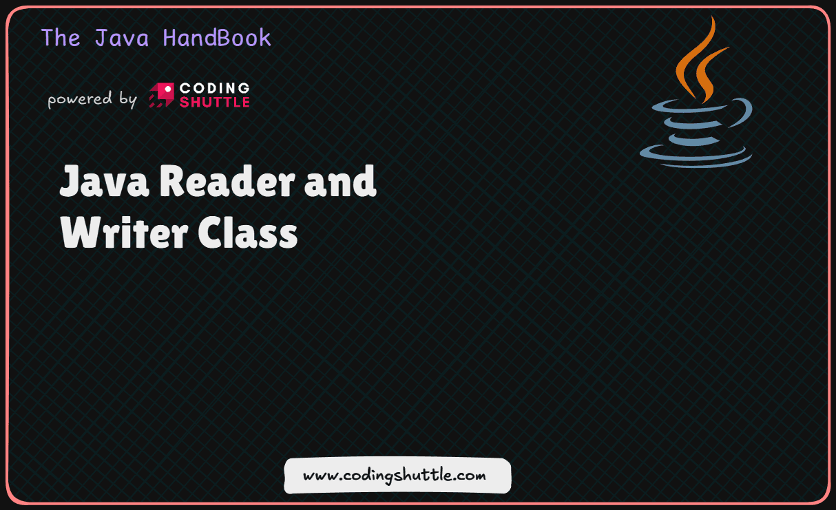 Java Reader and Writer Class | Coding Shuttle