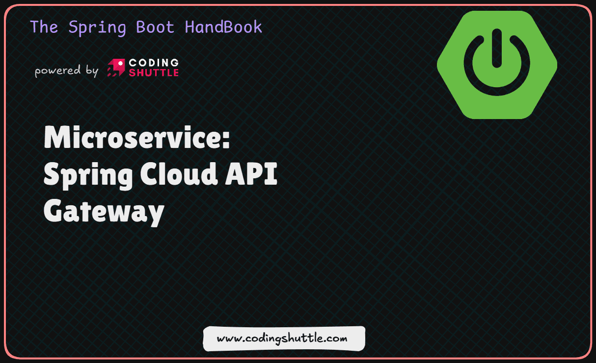 Microservice: Spring Cloud API Gateway | Coding Shuttle