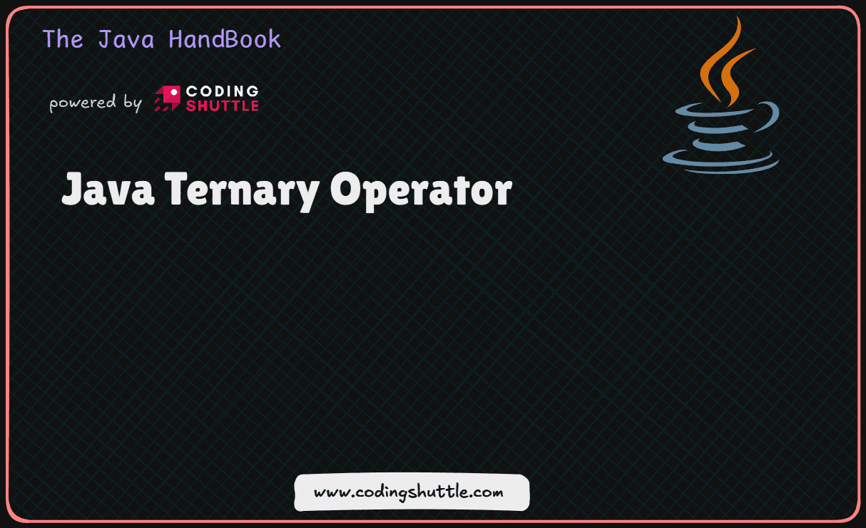 Java Ternary Operator | Coding Shuttle Java Ternary Operator | Coding Shuttle