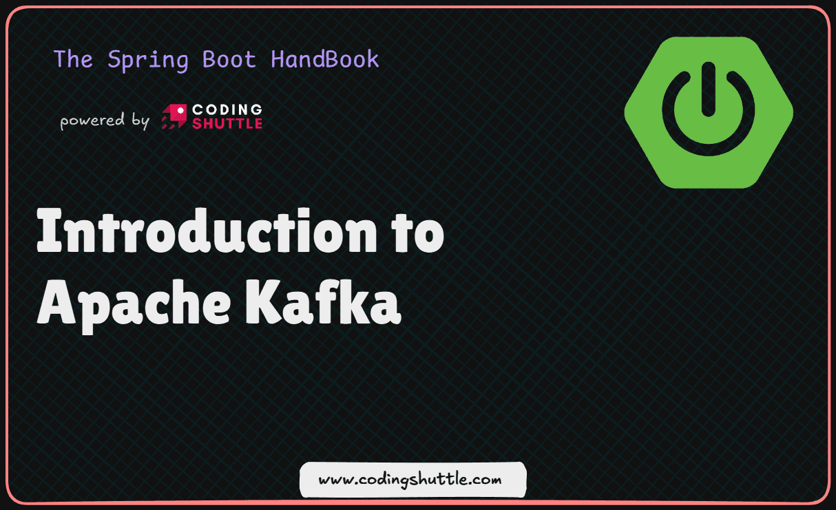 Introduction to Apache Kafka | Coding Shuttle
