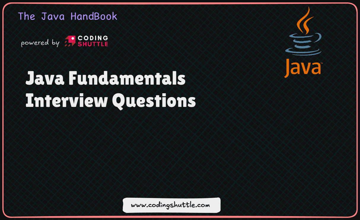 Java Fundamentals Interview Questions | Coding Shuttle