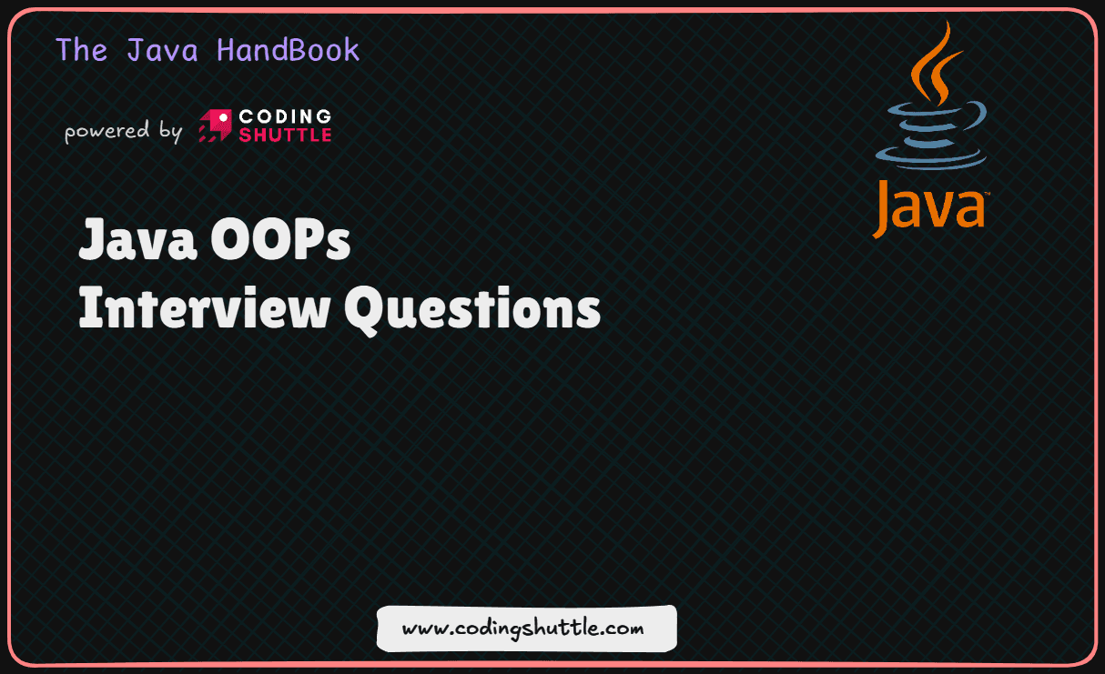 Java Object Oriented Programming Interview Questions | Coding Shuttle
