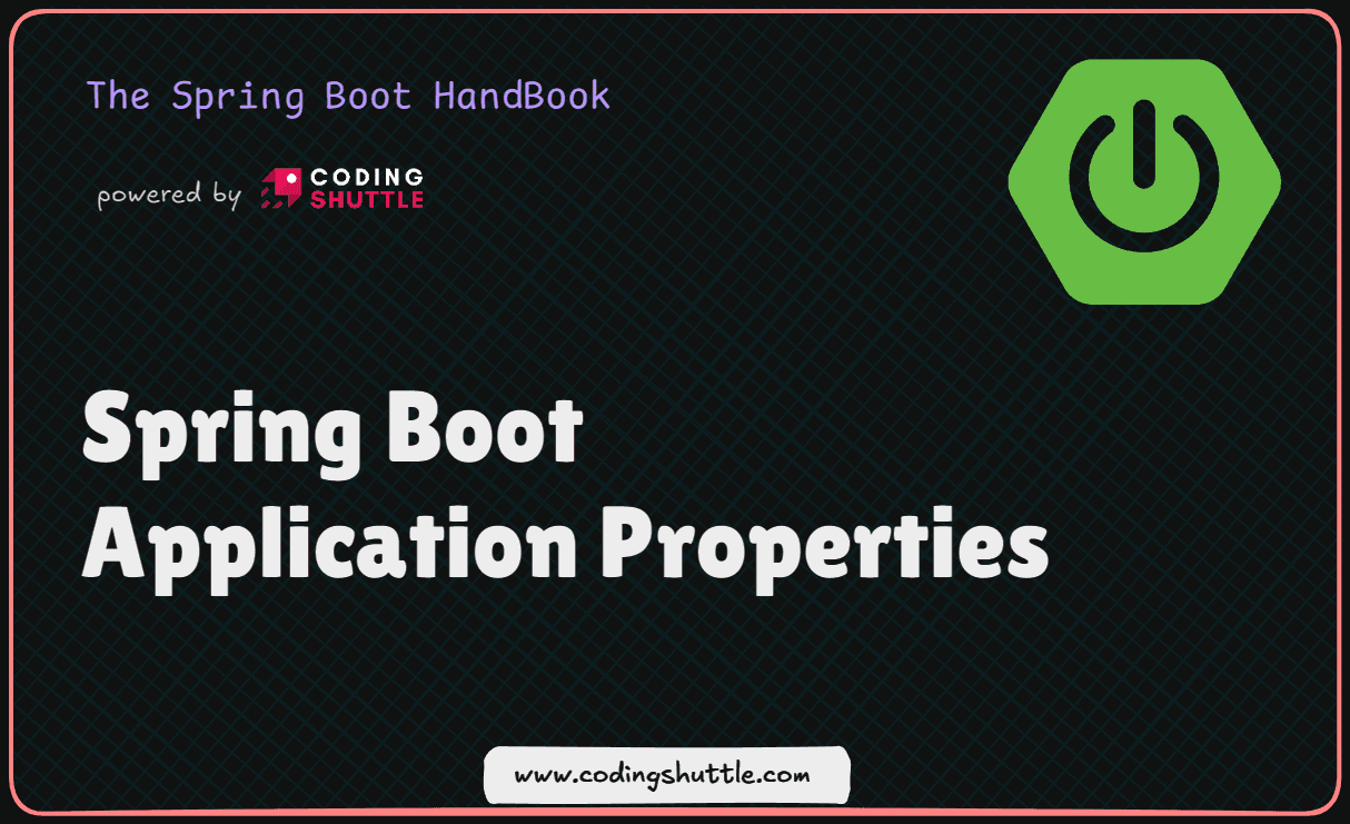 Spring Boot Application Properties | Coding Shuttle Spring Boot Application Properties | Coding Shuttle