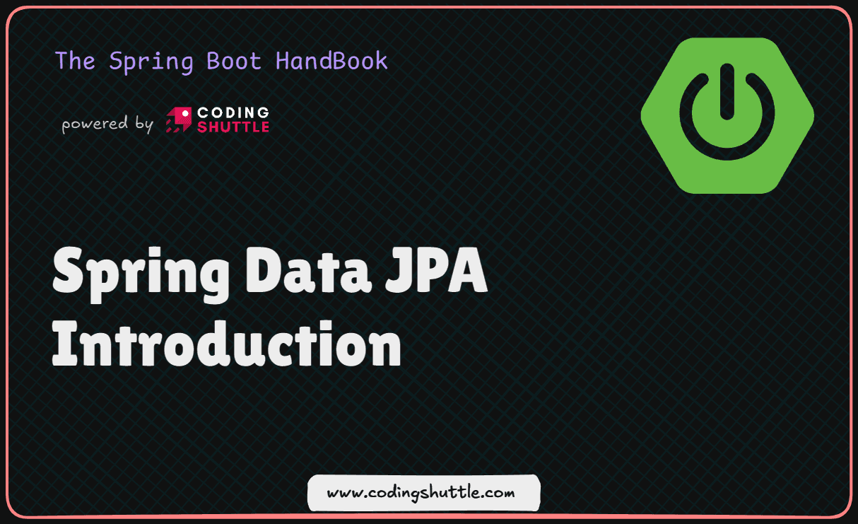 Spring Data JPA Introduction | Coding Shuttle Spring Data JPA Introduction | Coding Shuttle